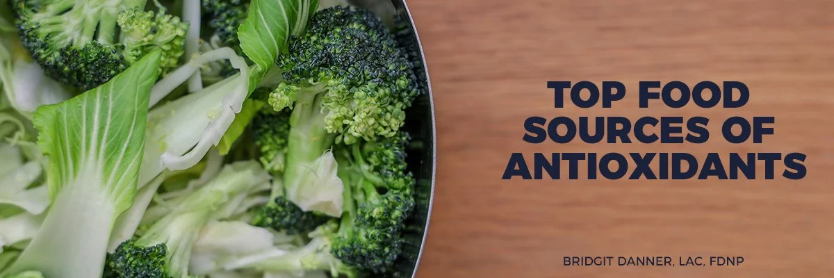 Top Food Sources of Antioxidants — Bridgit Danner, Holistic Detox Coach