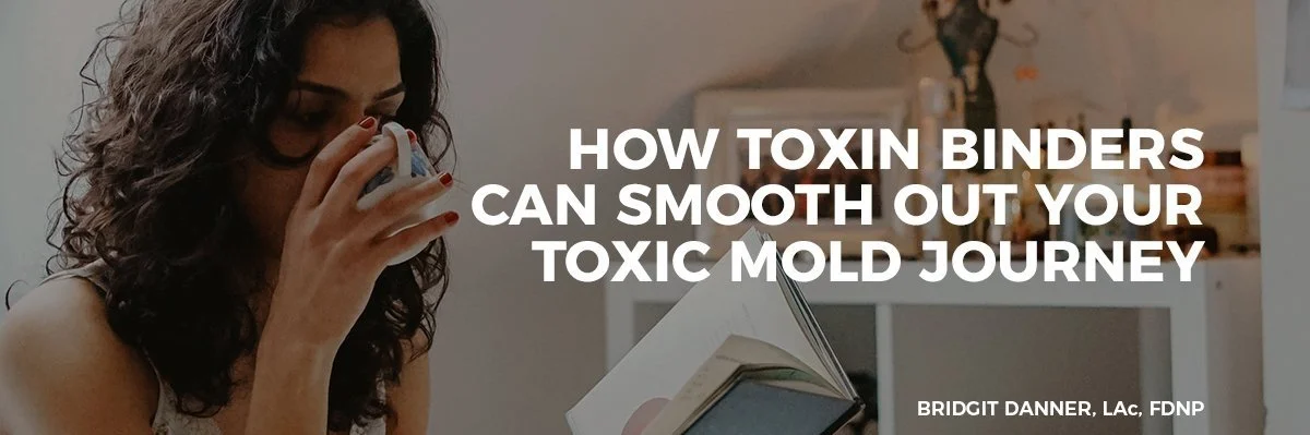 How Toxin Binders Can Smooth Out Your Toxic Mold Journey — Bridgit ...