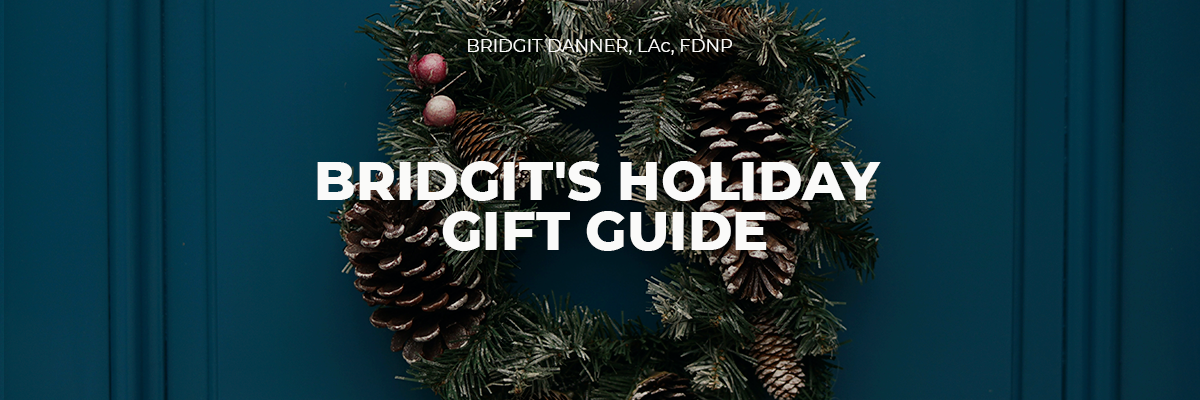 Bridgit’s Holiday Gift Guide 2020 — Bridgit Danner, Functional Health ...