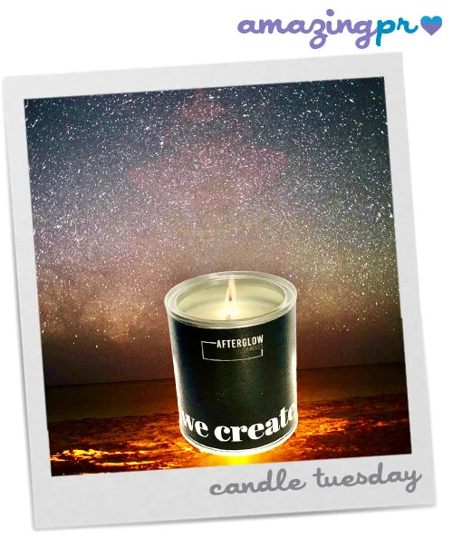Afterglow Candles: We Create — Amazing PR