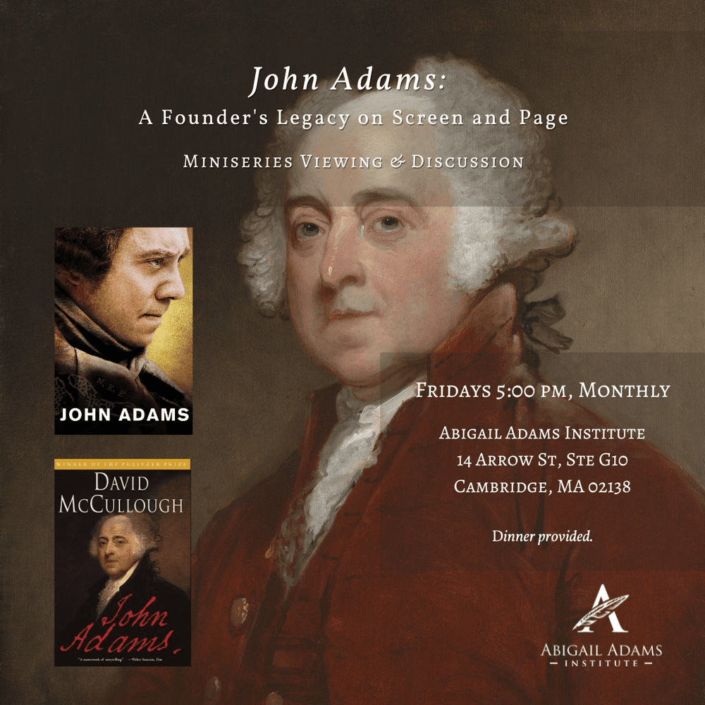John Adams: A Founder's Legacy on Screen and Page — The Abigail Adams ...