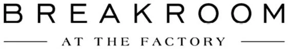New - Breakroom — The Factory