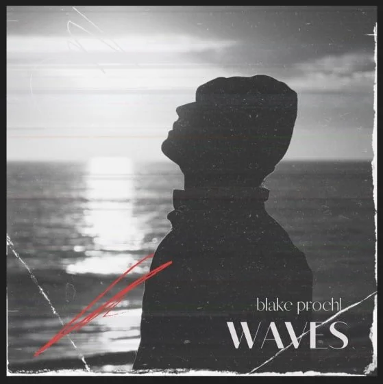 Blake Proehl Unveils His Newest Pop Single "Waves" - DOPECAUSEWESAID