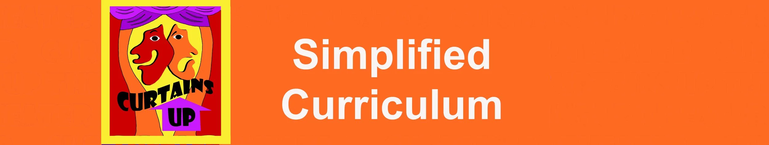 Curtains Up Simplified Curriculum — Friends of the Groom