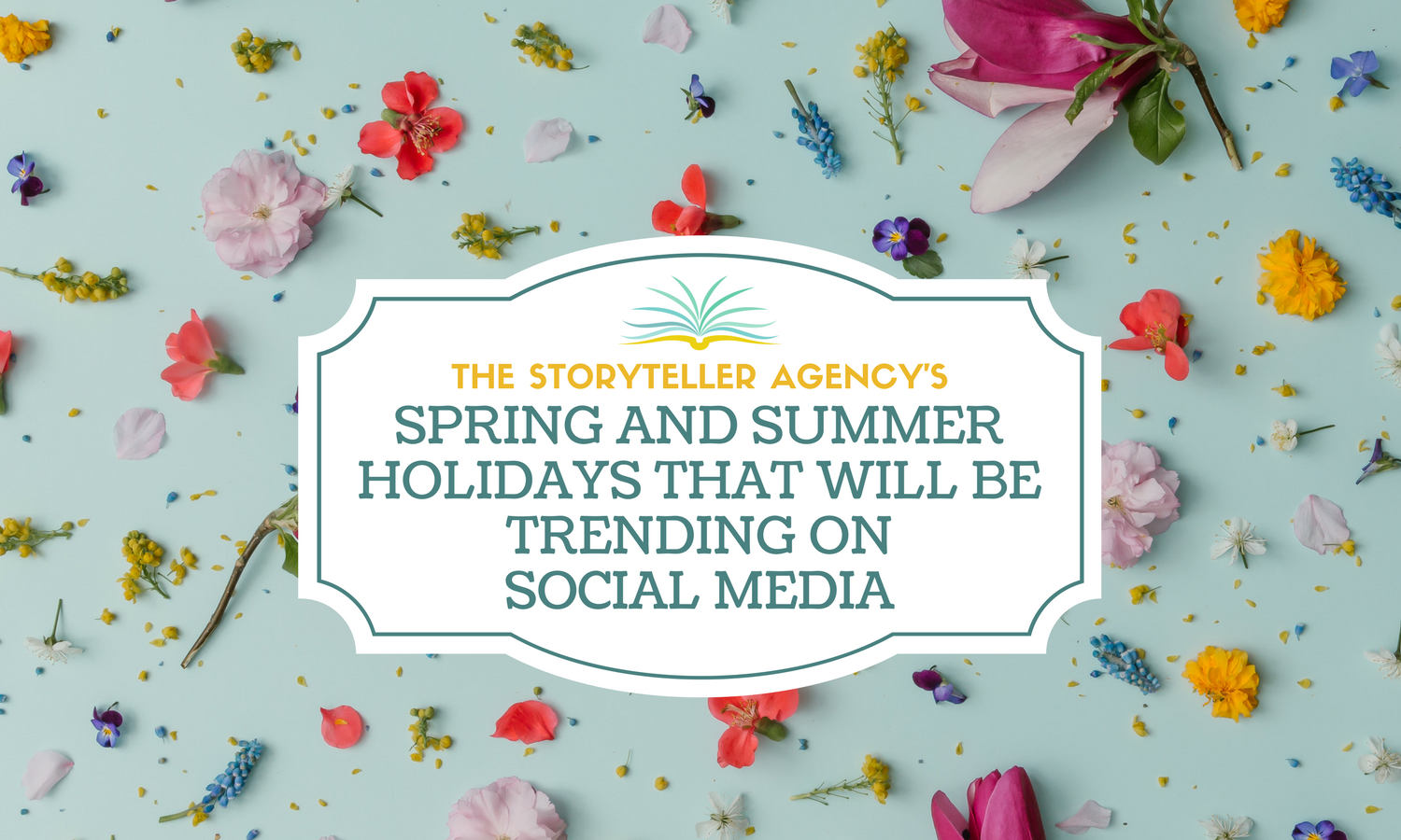 Spring and Summer Holidays that will be Trending on Social Media — The ...