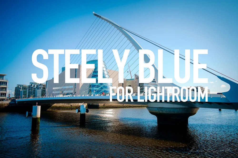 Introducing Steely Blue for Lightroom — Thomas Fitzgerald Photography
