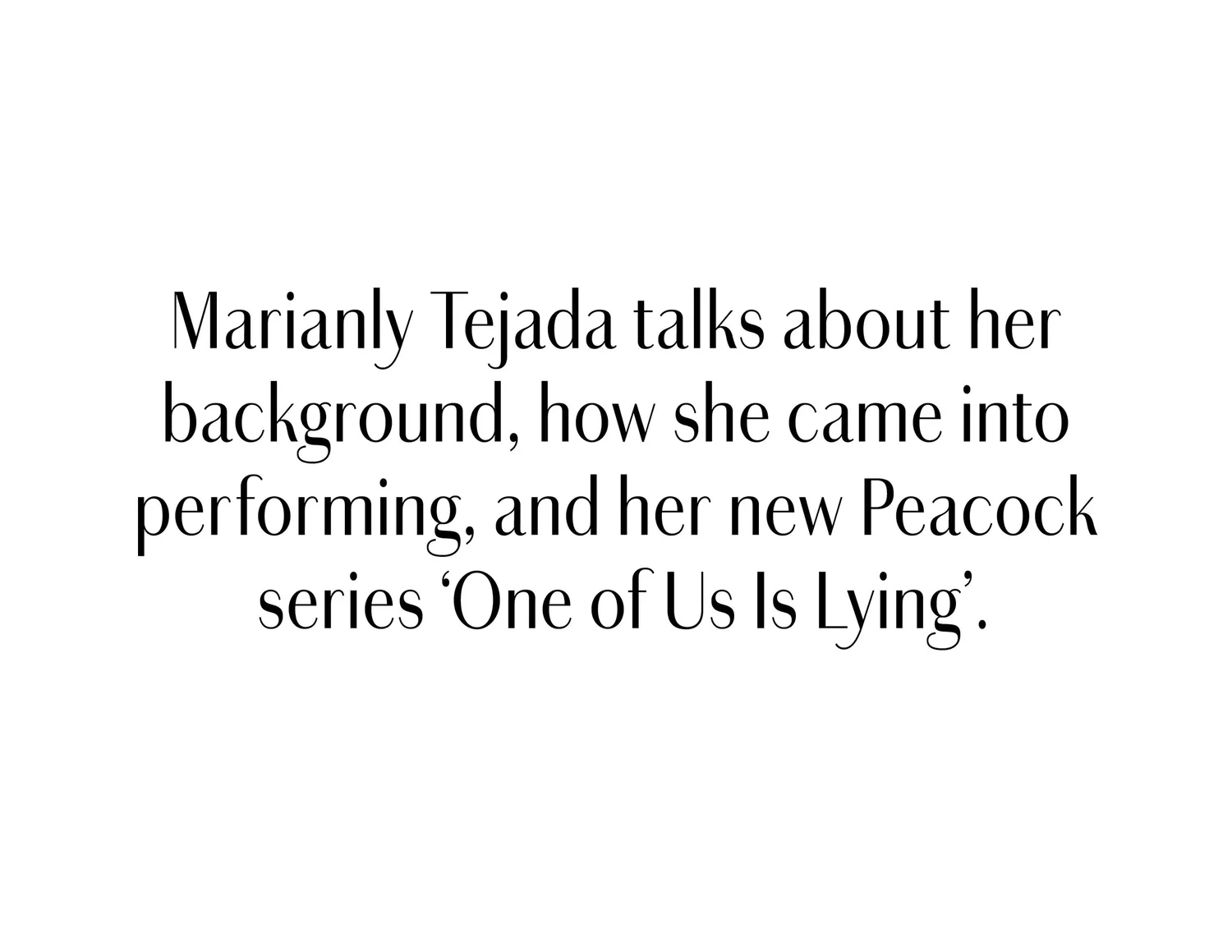 Meet Marianly Tejada Star of Peacock's 'One of Us Is Lying' — Rose & Ivy