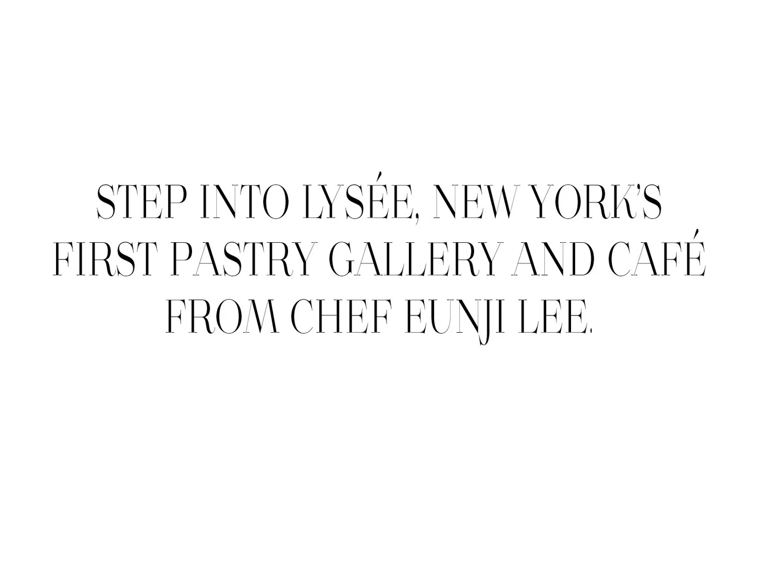 A Few Moments With Lysée Founder and Pastry Chef Eunji Lee — Rose & Ivy