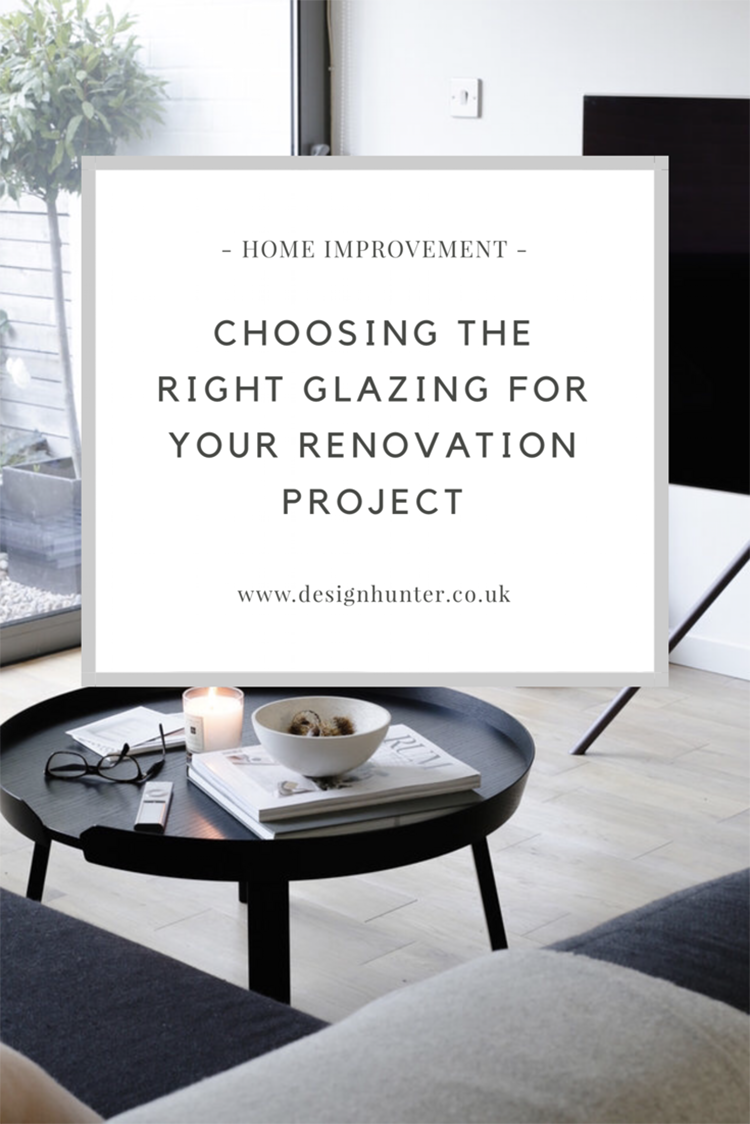 Choosing the right glazing for your renovation project - Design Hunter