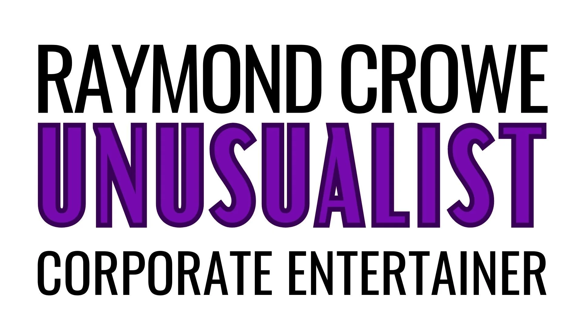 Raymond Crowe - The Unusualist