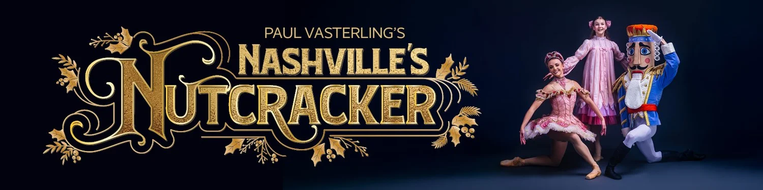 Nashville Ballet Nashville's Nutcracker 2025 — Nashville Ballet