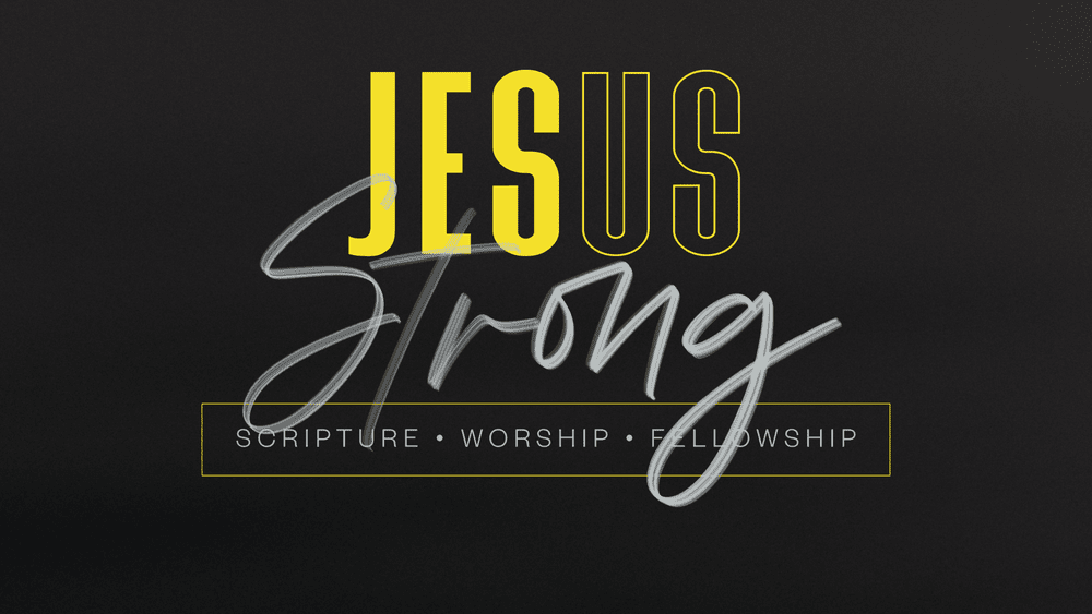 Jesus Strong — BridgePointe Christian Church
