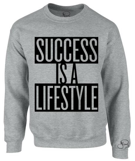 Merchandise | Shirts | Poster | Sweatshirt — Success Is A Lifestyle