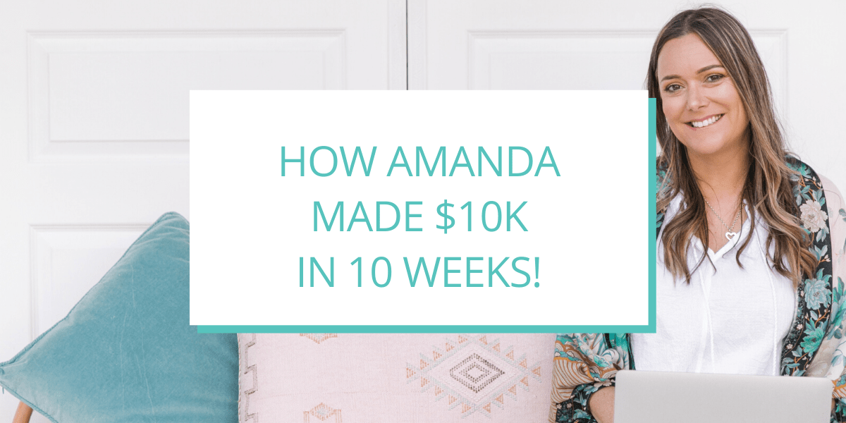 How Amanda Made 10K In 10 Weeks [Amanda Pickering's Story Part 2 ...