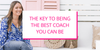 The Key To Being The Best Coach You Can Be — Amanda Jane Daley