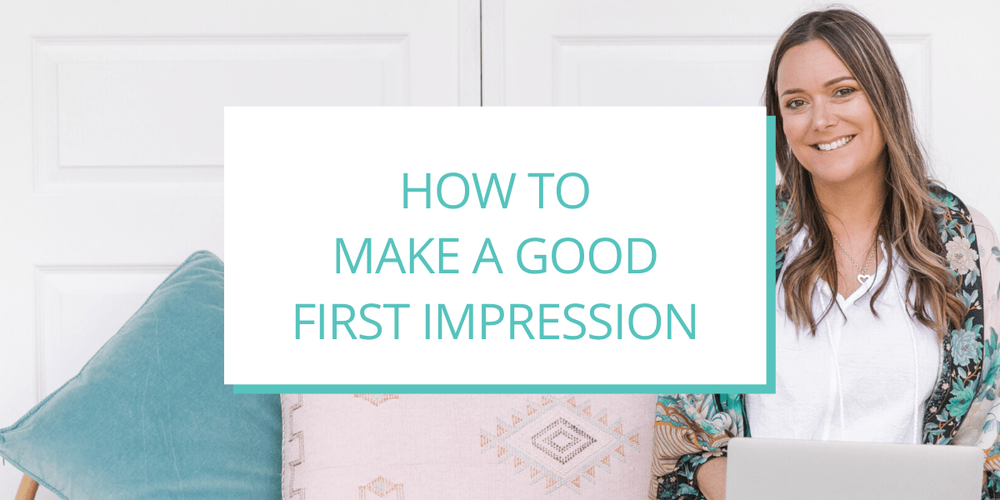 How To Make A Good First Impression (Especially In Person) — Amanda ...