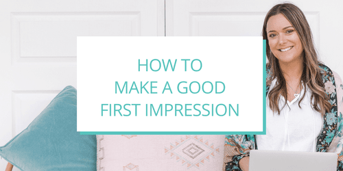 How To Make A Good First Impression (Especially In Person) — Amanda ...
