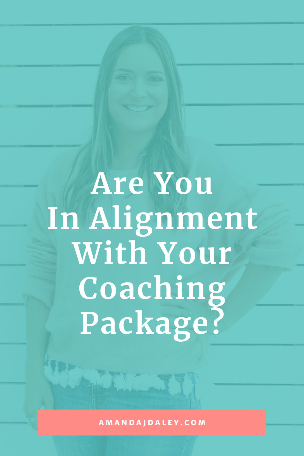 Are You In Alignment With Your Coaching Package? — Amanda Jane Daley