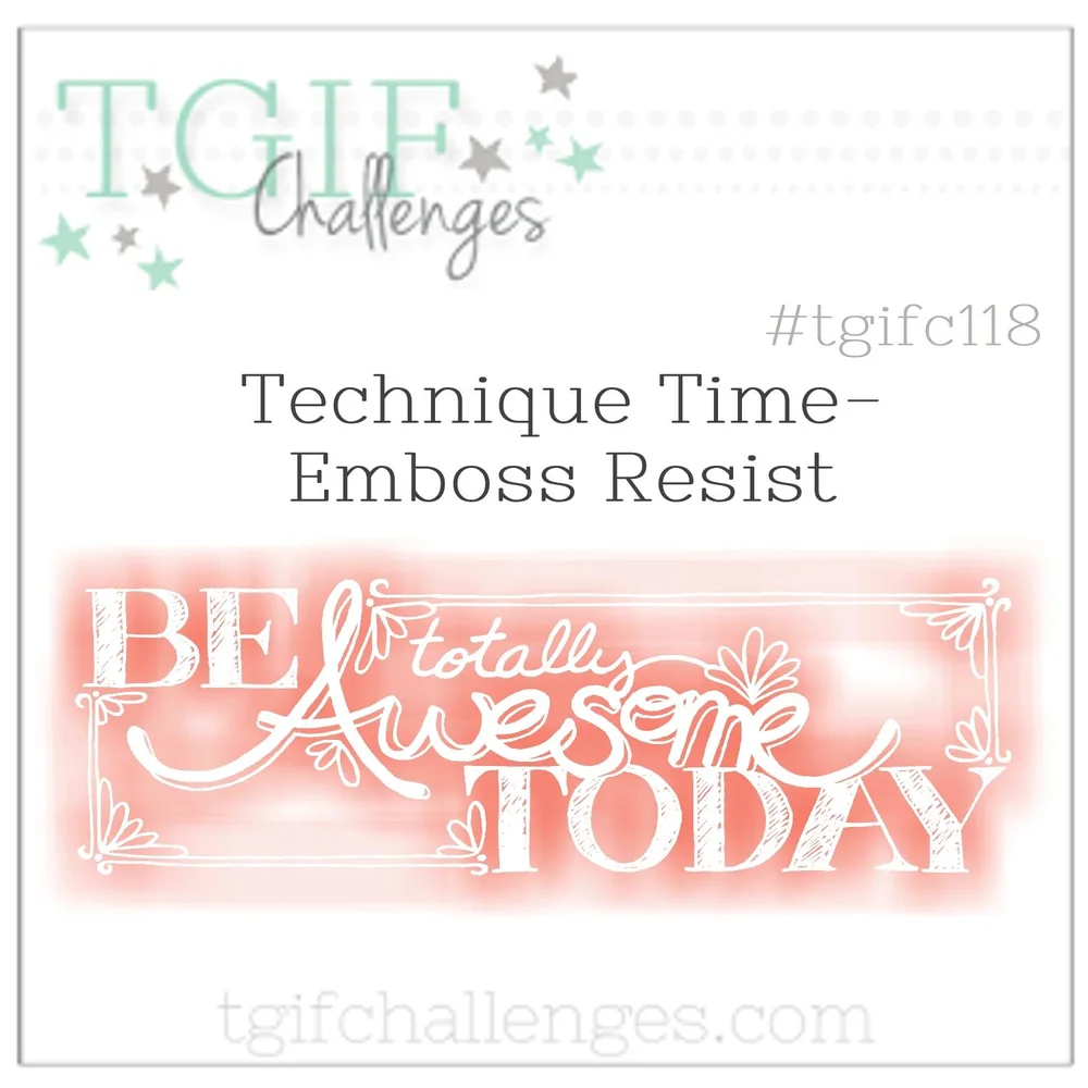 Wood Words - TGIF Challenges Emboss resist — Painted Orange