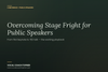 Overcoming Stage Fright for Public Speakers — Topher Keene | Vocal Coach