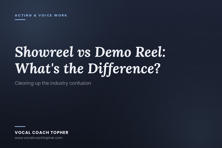 Showreel vs Demo Reel: What's the Difference? — Topher Keene | Vocal Coach