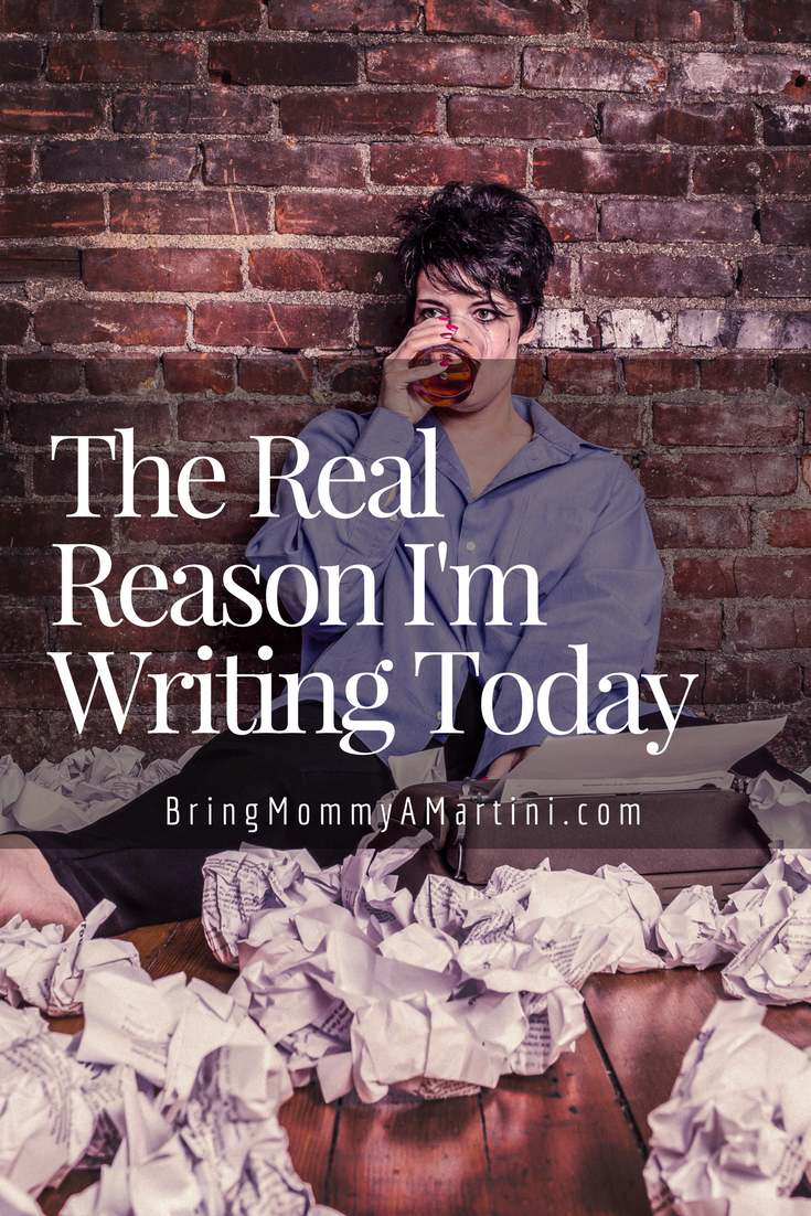 The Real Reason I'm Writing Today — Bring Mommy A Martini | Austin ...