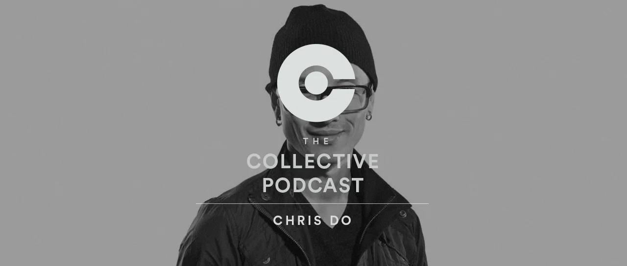 Chris Do — The Collective Podcast