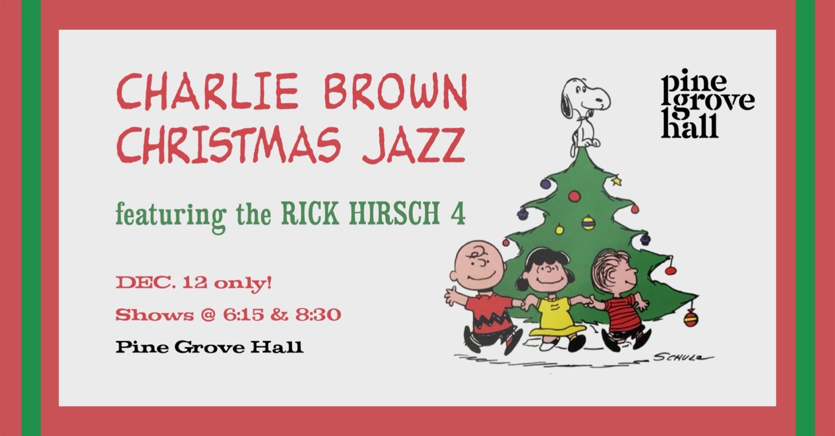 Charlie Brown Christmas Jazz @ Pine Grove LATE SHOW — Rick Hirsch ...