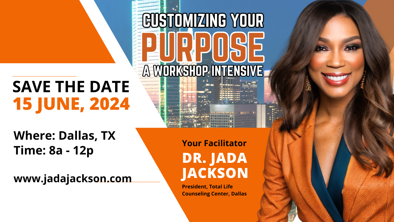 Customizing Your Purpose — Dr. Jada Jackson LMHC