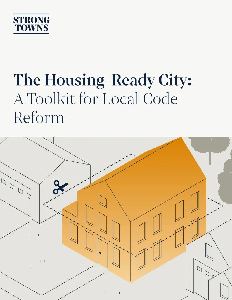 The Housing-Ready City Toolkit | Strong Towns