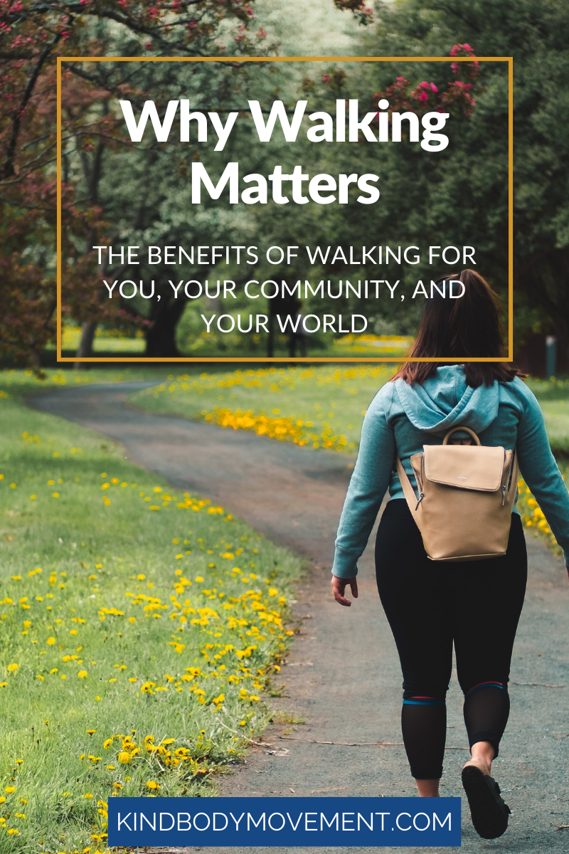 Why Walking Matters — KindBody Movement