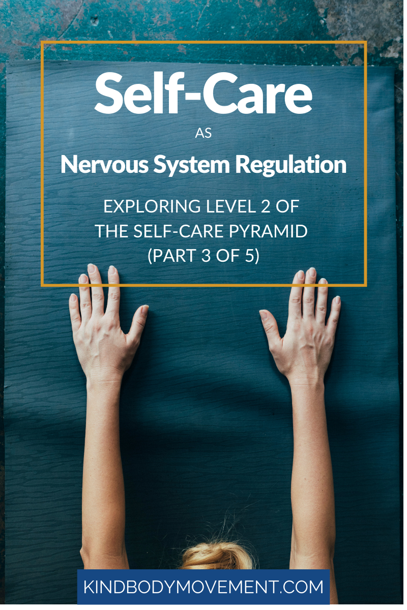 Self-Care as Nervous System Regulation — KindBody Movement