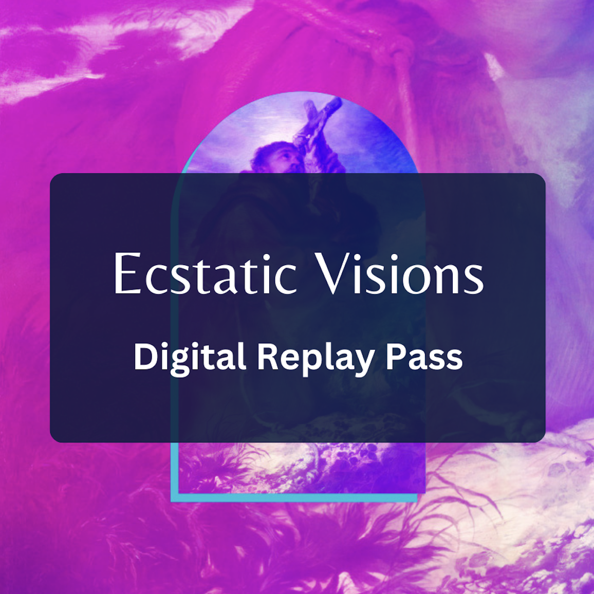 Ecstatic Visions: Digital Replay Pass — Ars Lyrica Houston