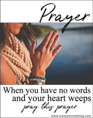 prayer for a weeping heart — six notes clothing - christian clothing ...