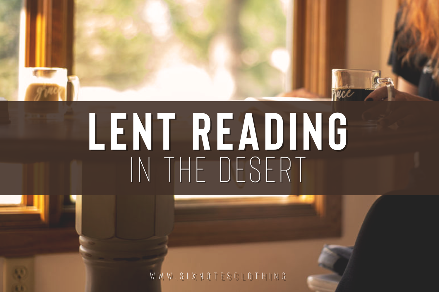 Lent Reading: In The Desert — six notes clothing - christian clothing ...