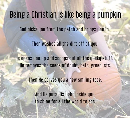 Being a Christian is like being a Pumpkin Quote — six notes clothing ...