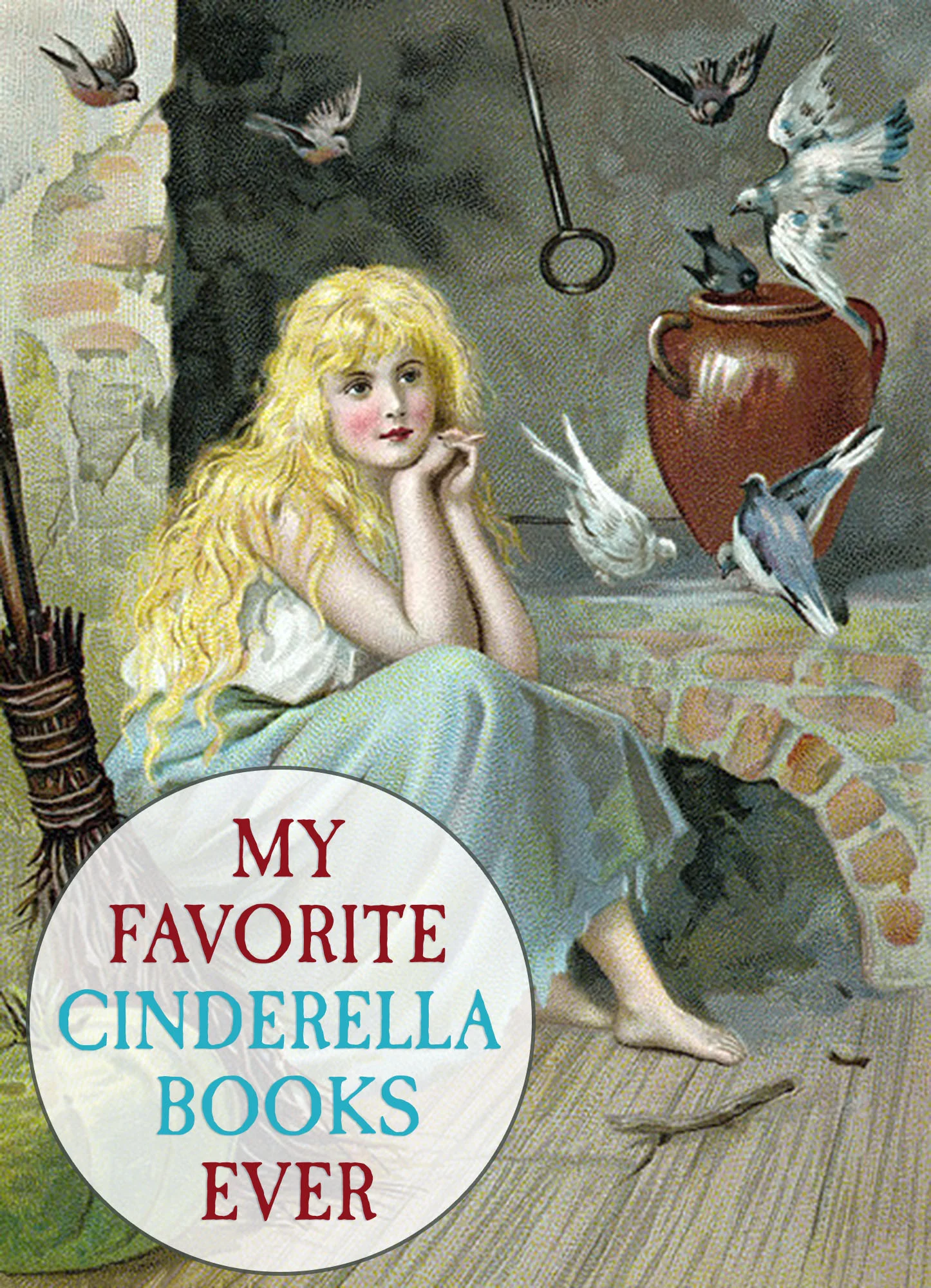 My Favorite Cinderella Books... Ever — Oiseaux Vintage Paperie