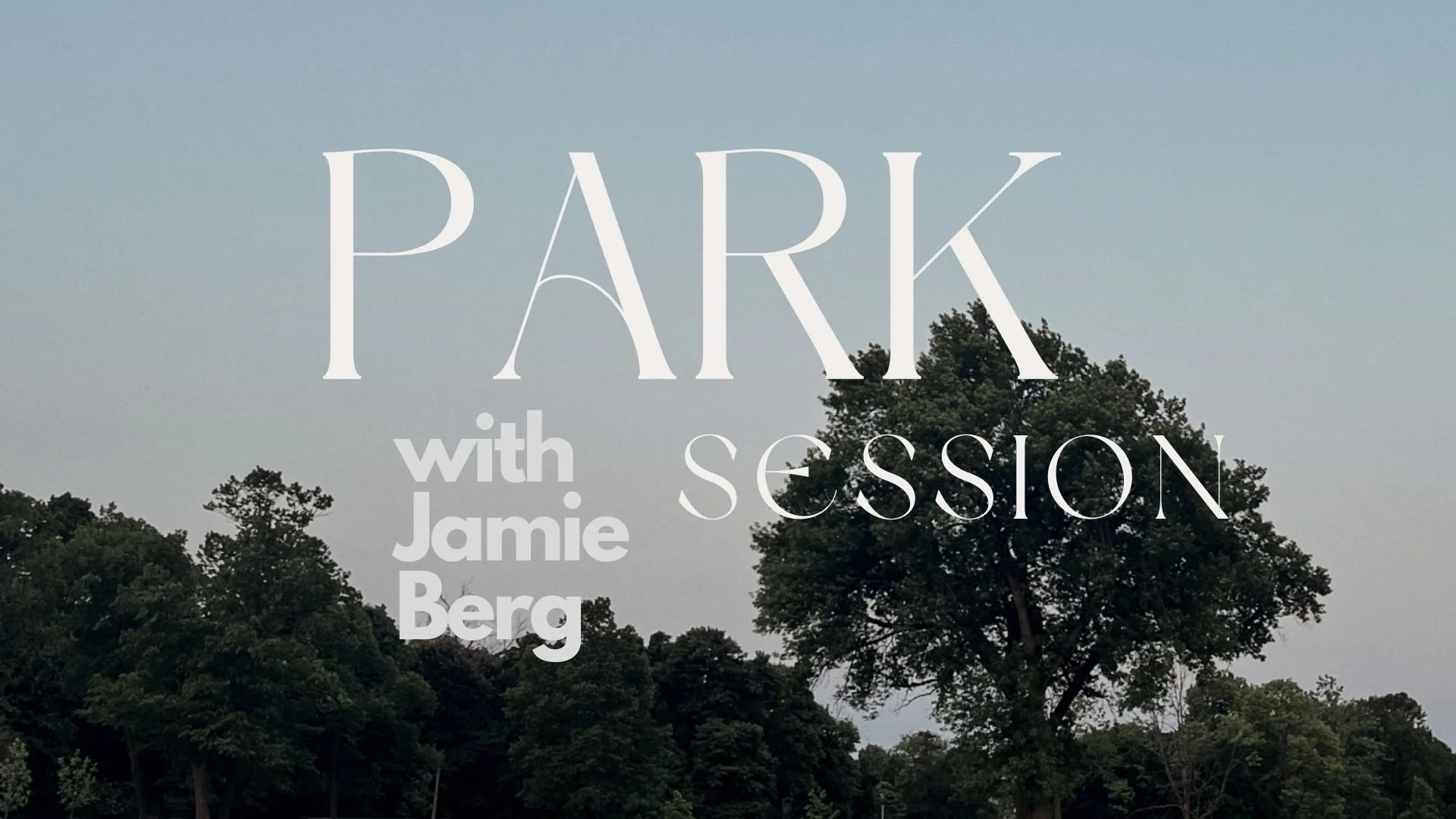 Park Session — Jamie Berg