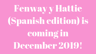 Fenway y Hattie Preorder! — The Home Page of Children's Author Victoria ...