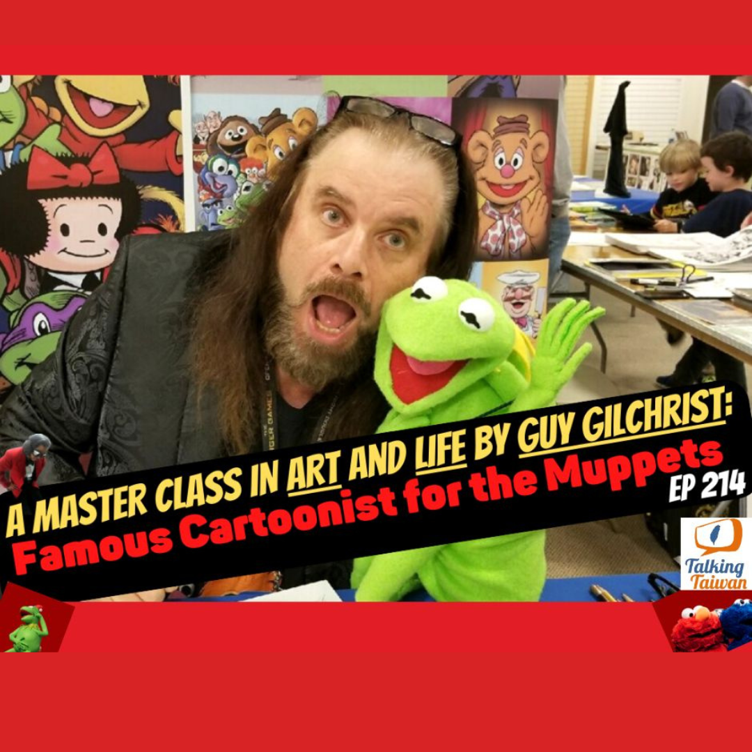 Talking Taiwan: A Master Class in Art and Life with Guy Gilchrist ...