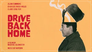 DRIVE BACK HOME - CATCHING UP WITH ALAN CUMMING — Smart Entertainment Group