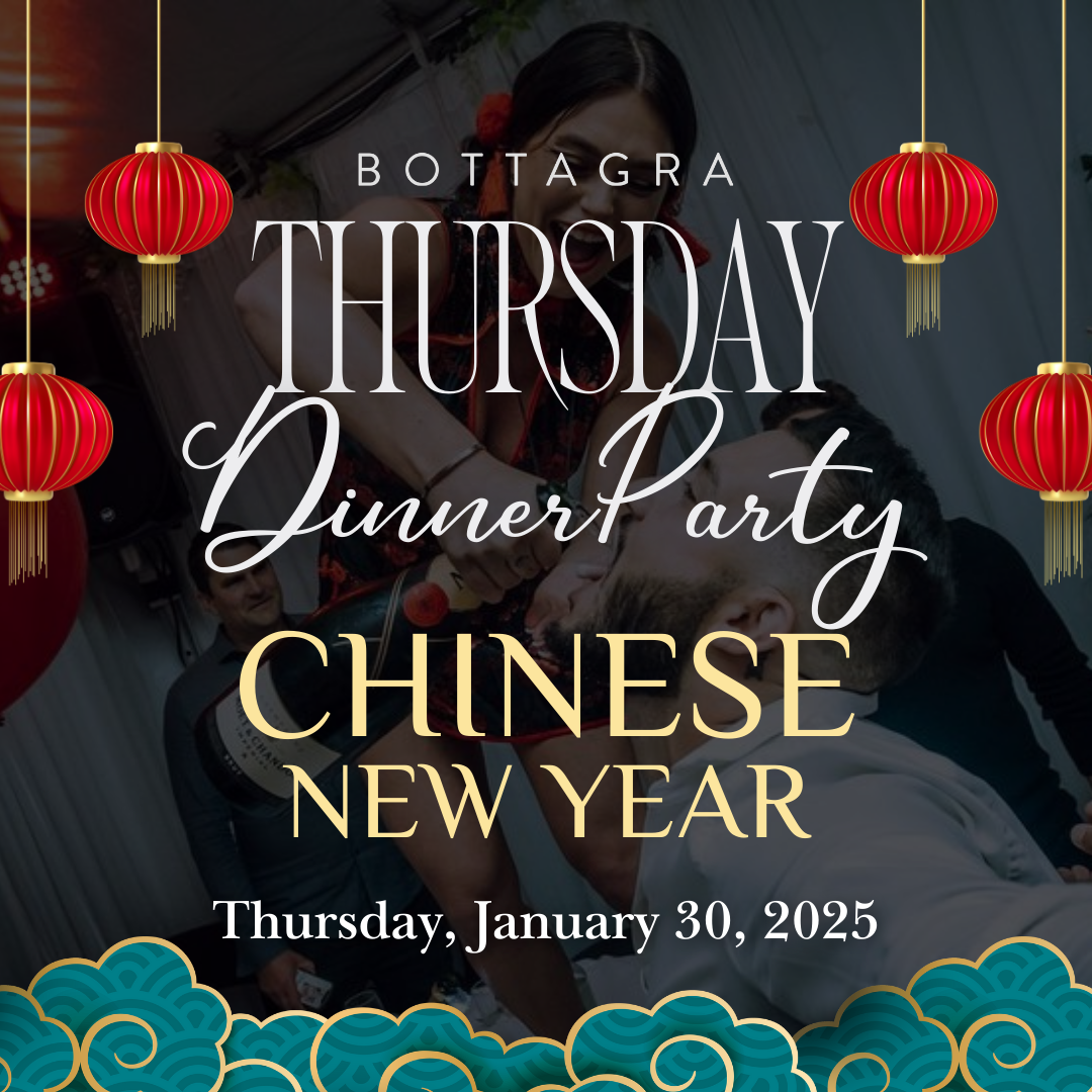 THURSDAY DINNER PARTY — Bottagra