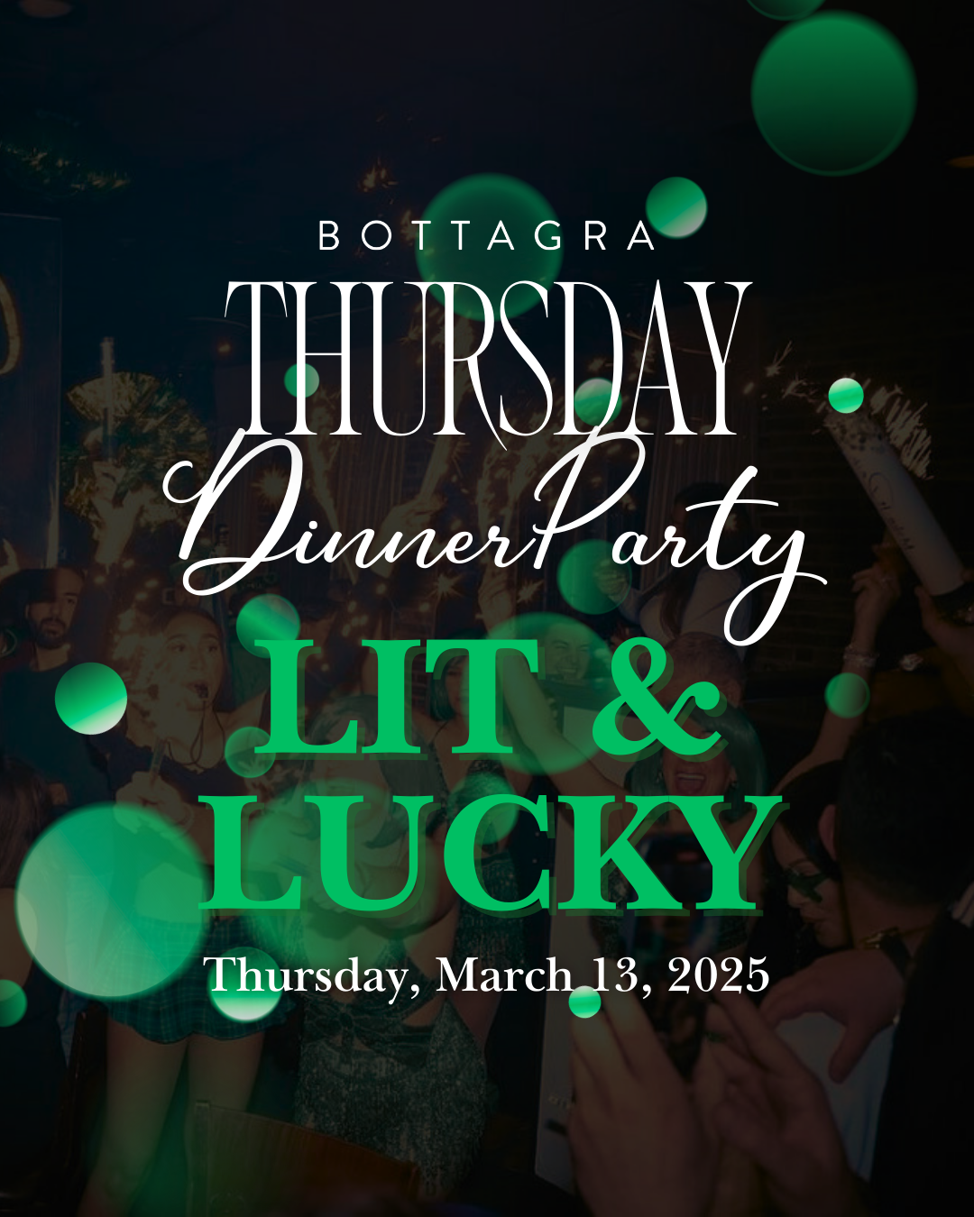 THURSDAY DINNER PARTY — Bottagra