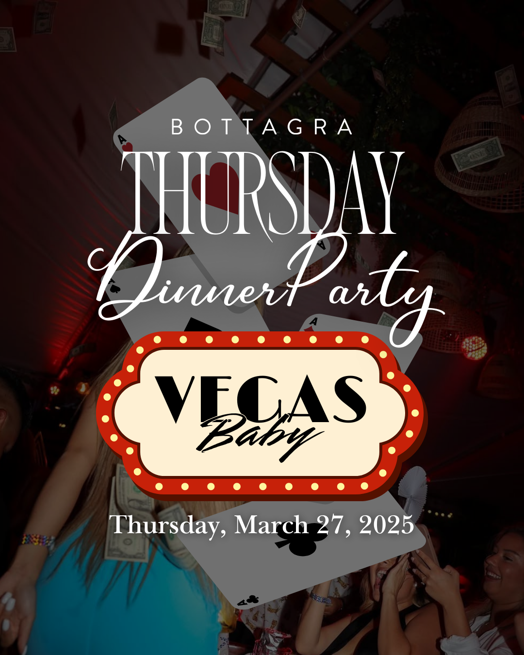THURSDAY DINNER PARTY — Bottagra