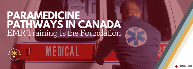 Becoming a Paramedic in Canada: Where EMR Training Fits In — Delta ...