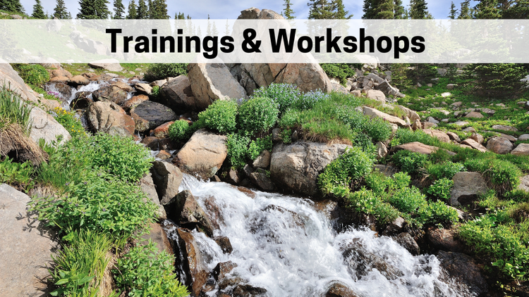 Trainings & Workshops Late April — Colorado Watershed Assembly