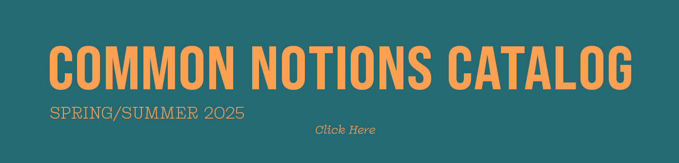 Common Notions Press: A Radical, Independent Publisher