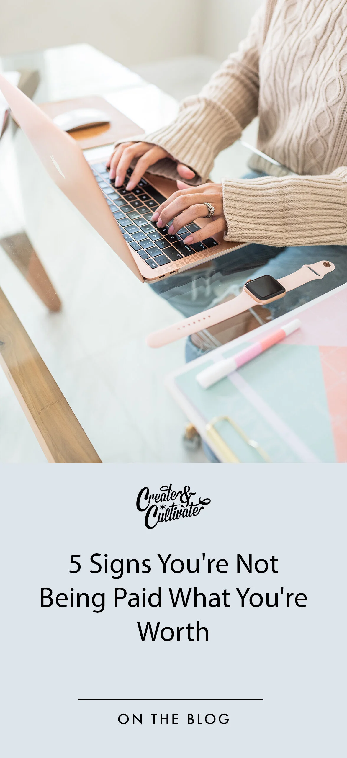 5 Signs You're Not Being Paid What You're Worth — Create & Cultivate