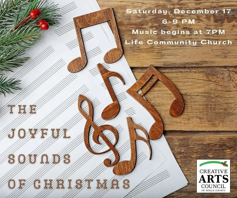 The Joyful Sounds of Christmas — Creative Arts Council of Wells County