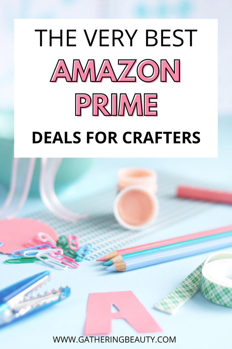 Amazon Prime Day Craft Deals 2023 — Gathering Beauty
